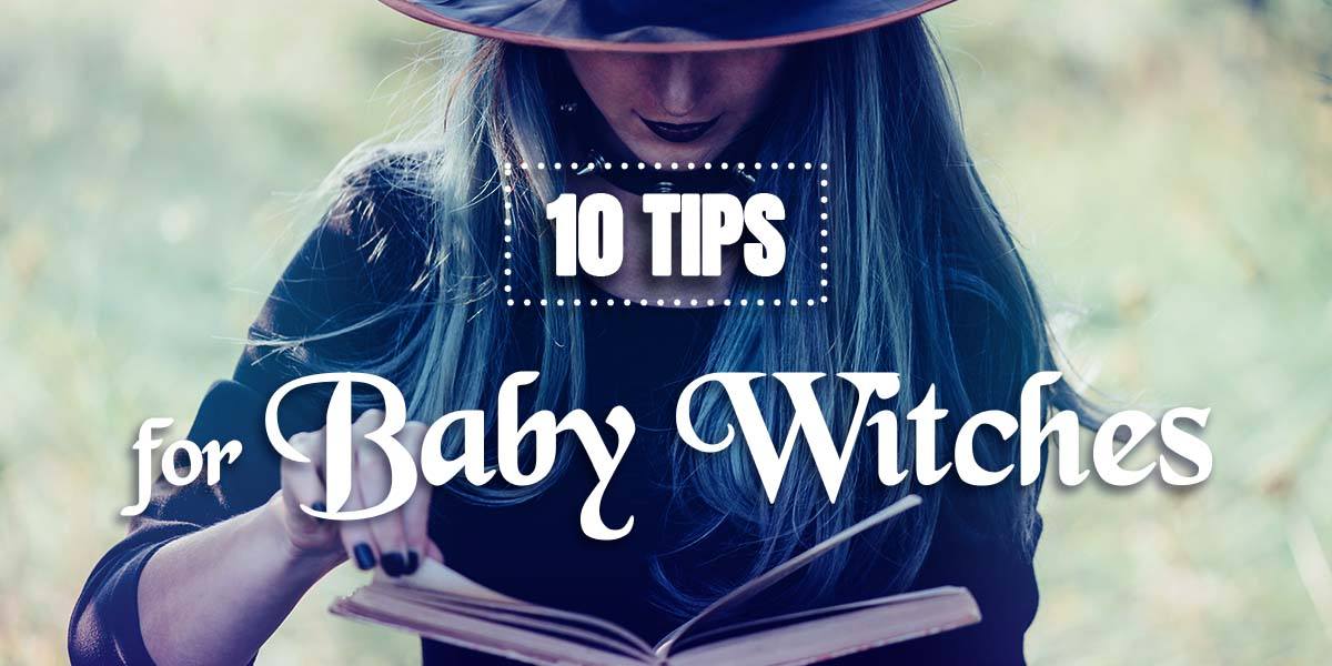 Top 10 Tips for Baby Witches - Spirit Nest