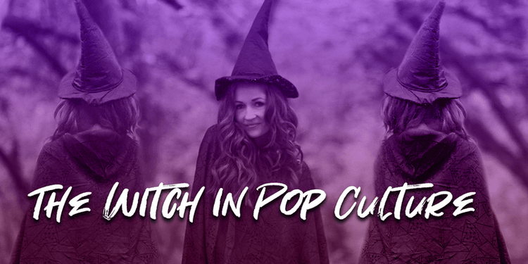 The Witch in Pop Culture – Spirit Nest